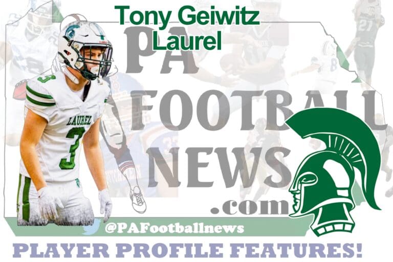2026 PFN Player Profile: Tony Geiwitz-SB/DB/K-Laurel – PA Football News